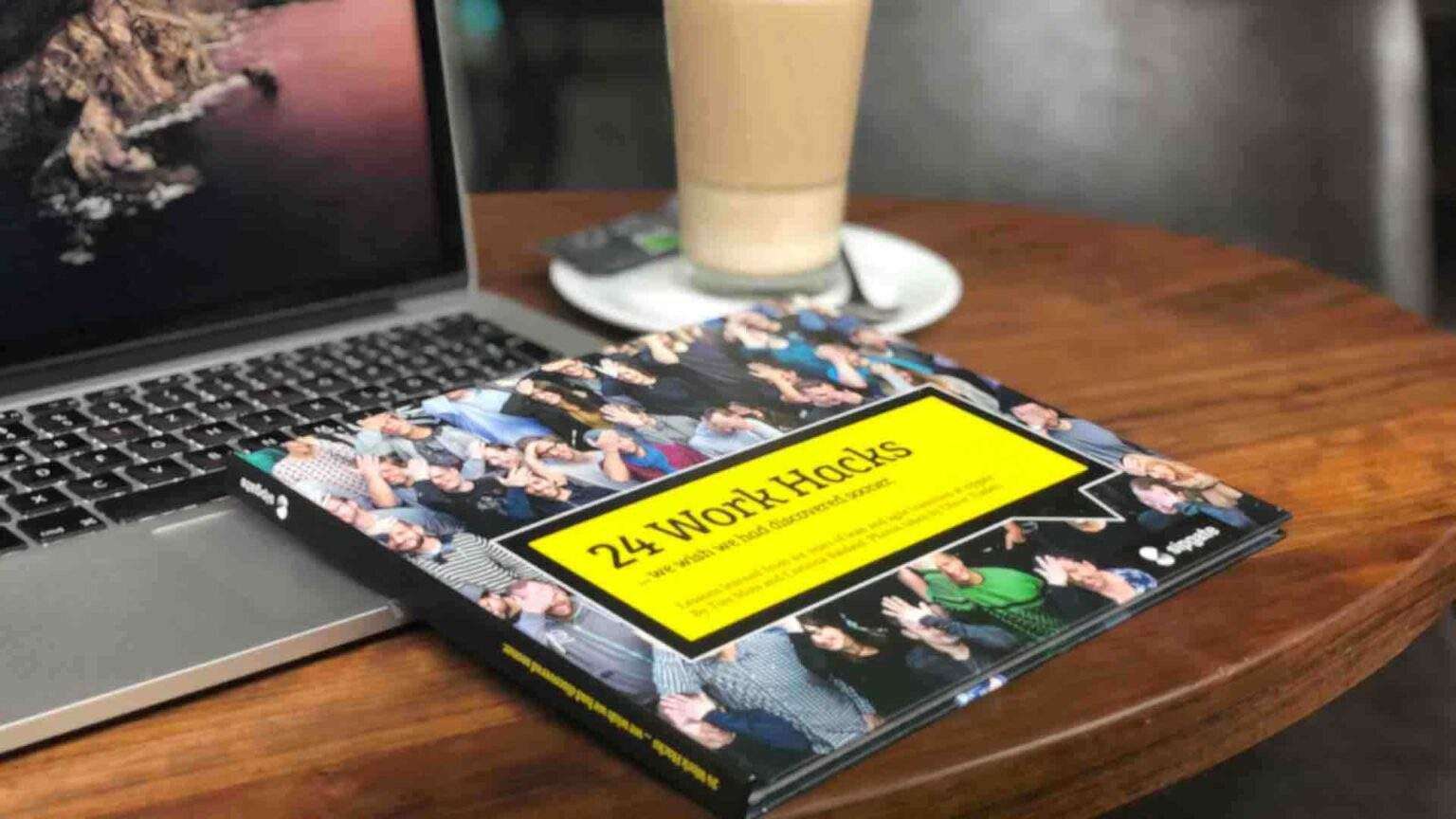 24 Work Hacks – Ein schonungsloser Blick hinter die Kulissen